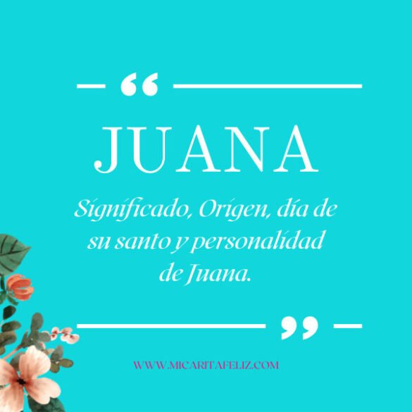 Significado Del Nombre Juana - Mi CaritaFeliz