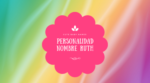 ᐉ Significado Del Nombre Ruth - Mi CaritaFeliz
